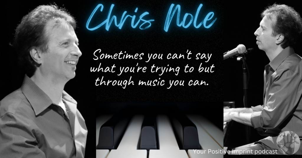 Chris Nole. Songwriter, Singer, Piano Artist, Legend - Your Positive ...