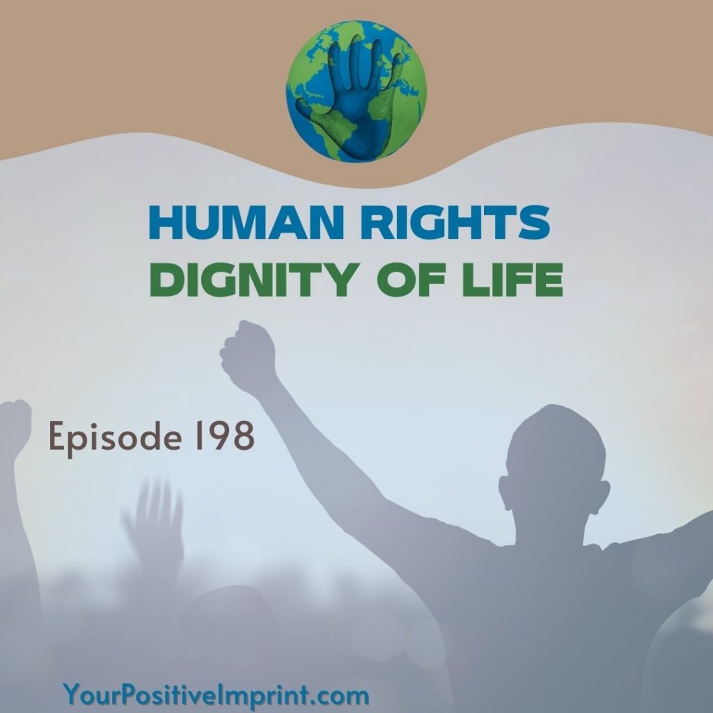 Human Rights and the Dignity of Life Inspiring Words From Guests - Your ...